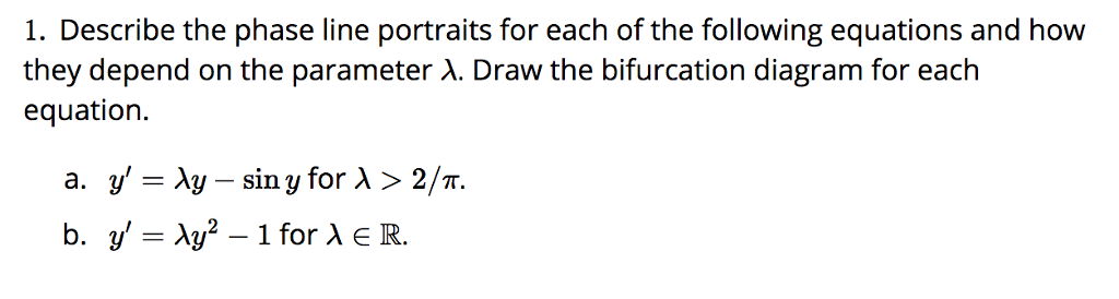 Solved 1. Describe the phase line portraits for each of the | Chegg.com