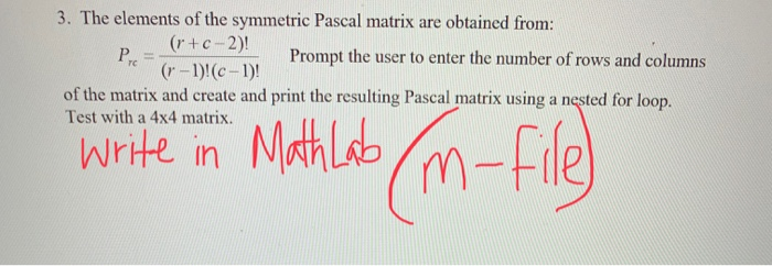 Solved 3. The elements of the symmetric Pascal matrix are | Chegg.com