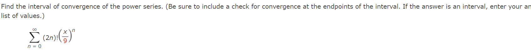 Solved Find the interval of convergence of the power series. | Chegg.com