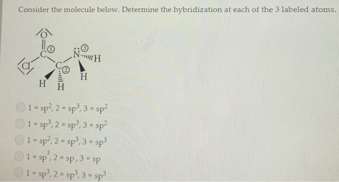 Solved Consider the molecule below. Determine the | Chegg.com
