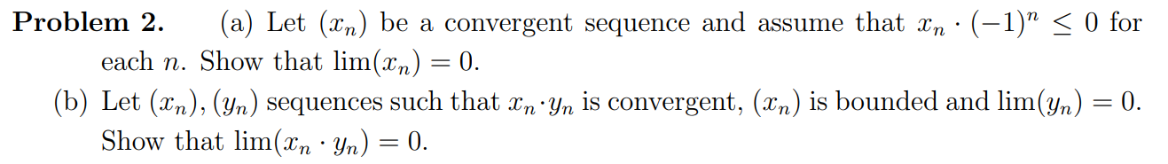 Solved (a) Let (xn) be a convergent sequence and assume that | Chegg.com