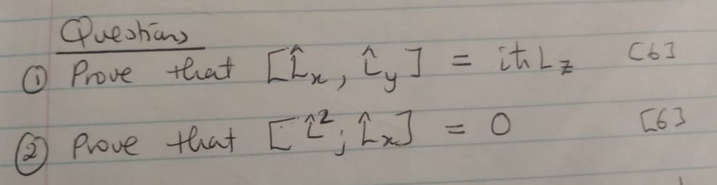 Solved Questions(1) ﻿Prove that [hat(L)x,hat(L)y]=iℏLz, | Chegg.com