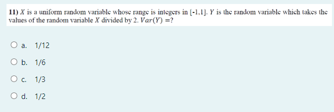 Solved 11) X is a uniform random variable whose range is | Chegg.com
