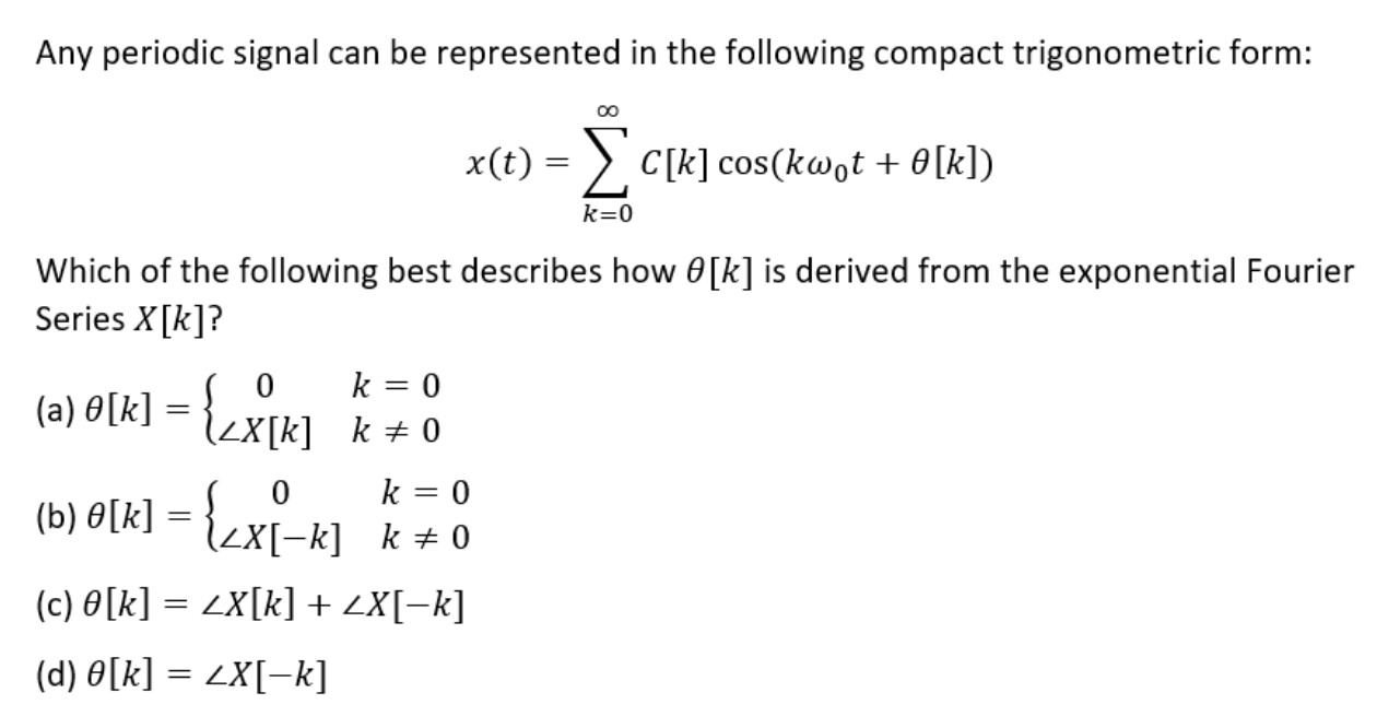 Solved Any periodic signal can be represented in the | Chegg.com