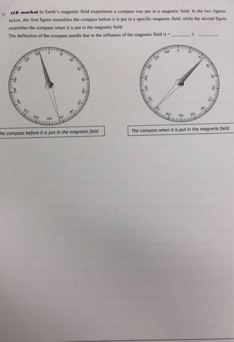 Solved (18 marks) In Earth's magnetic field experiment a | Chegg.com