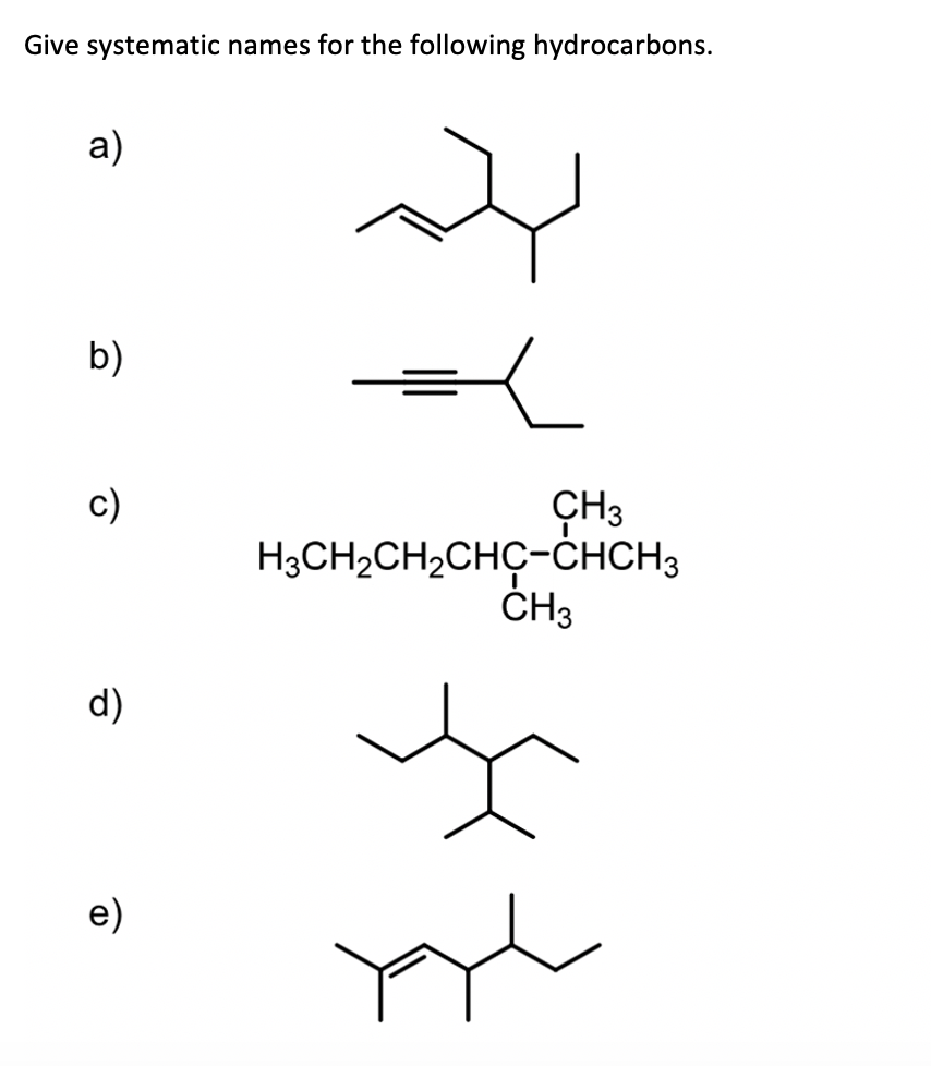 Solved Give systematic names for the following hydrocarbons. | Chegg.com