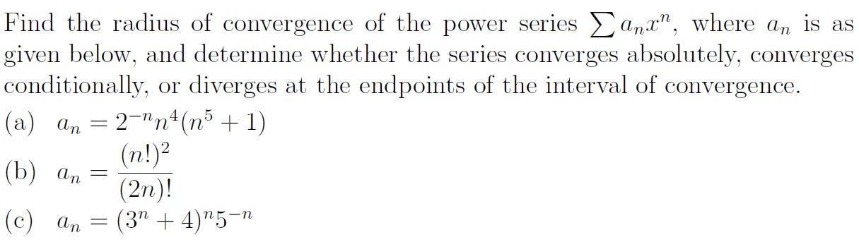 Solved Find the radius of convergence of the power series | Chegg.com