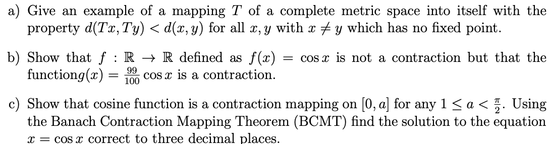 Solved a) Give an example of a mapping T of a complete | Chegg.com