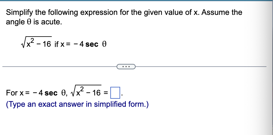 Solved Simplify the following expression for the given value | Chegg.com