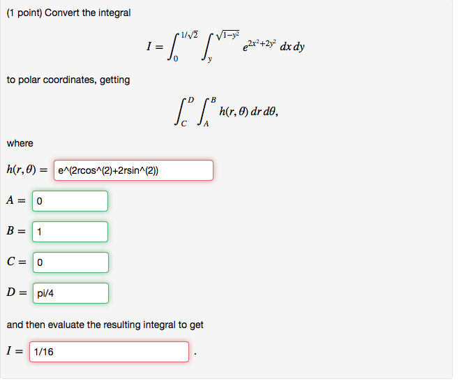 Solved (1 point) Convert the integral to polar coordinates, | Chegg.com