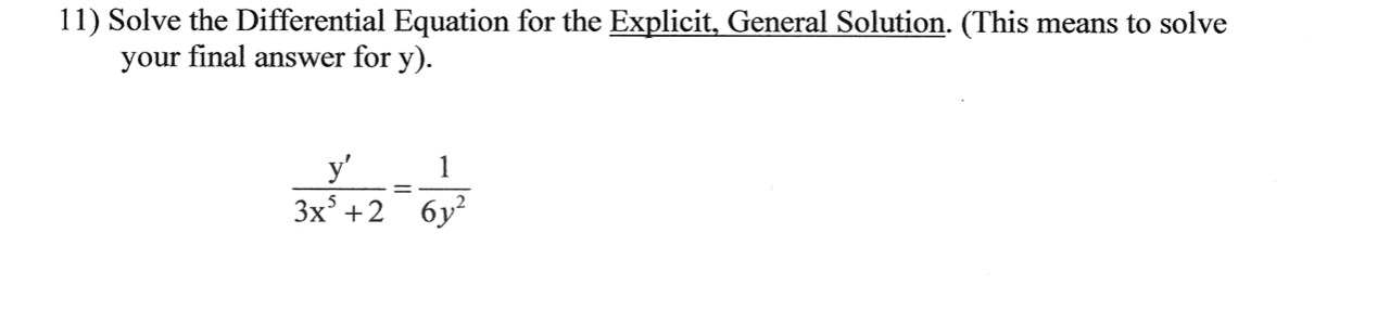 Solved 11) Solve the Differential Equation for the Explicit, | Chegg.com