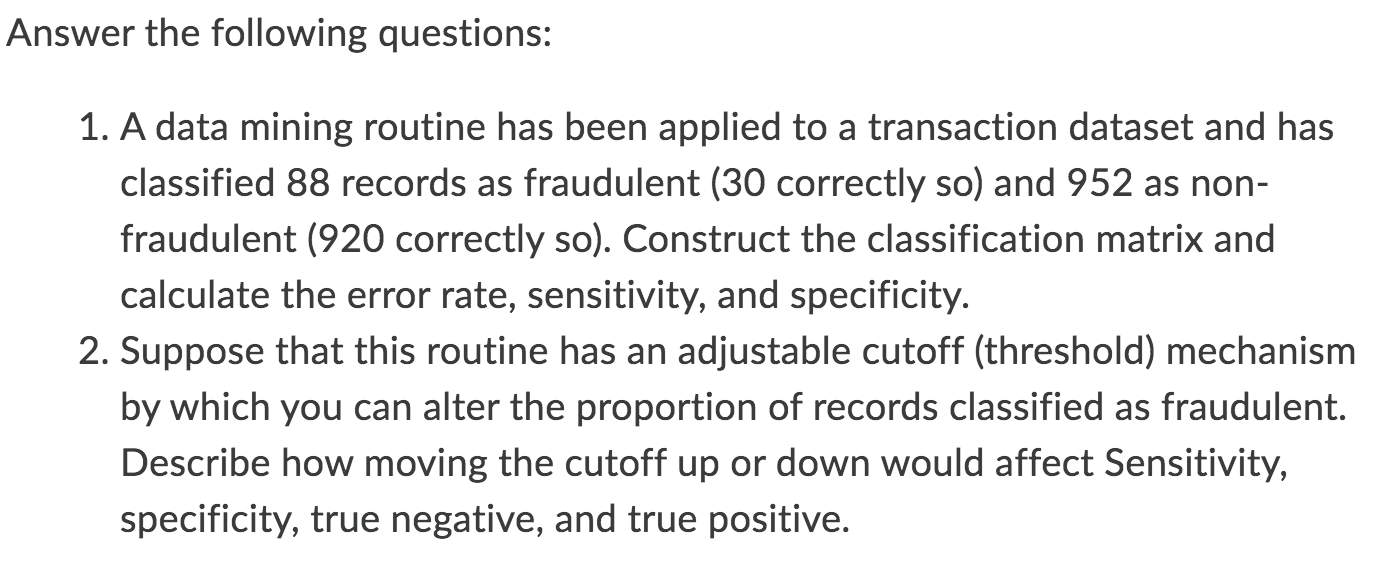 Solved Answer the following questions: 1. A data mining | Chegg.com
