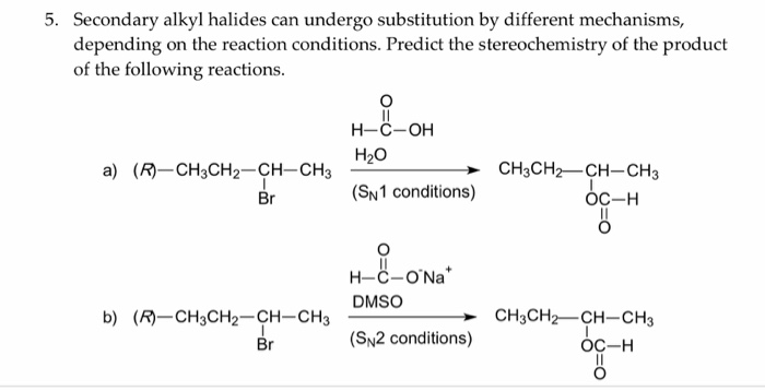 Solved 5 Secondary Alkyl Halides Can Undergo Substitution 2064