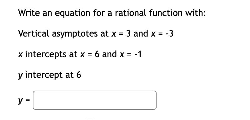 Solved Write an equation for a rational function with: | Chegg.com