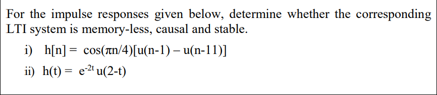 Solved For the impulse responses given below, determine | Chegg.com
