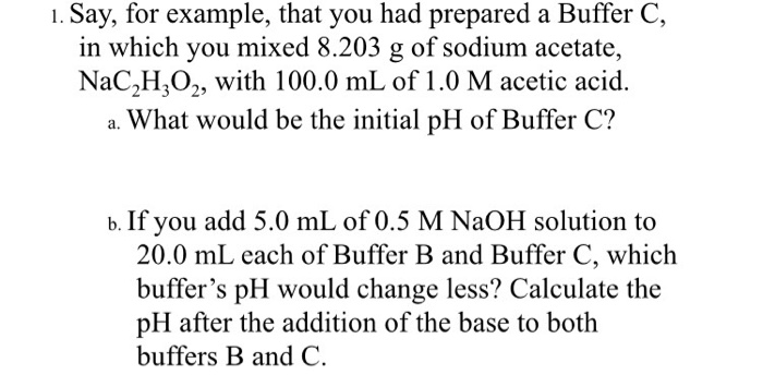 Solved 1. Say, for example, that you had prepared a Buffer | Chegg.com