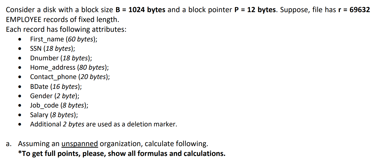 Solved - Record size R (in bytes). - Blocking factor | Chegg.com
