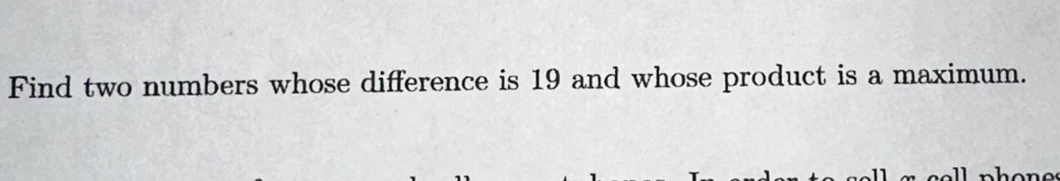 Solved Find two numbers whose difference is 19 and whose | Chegg.com