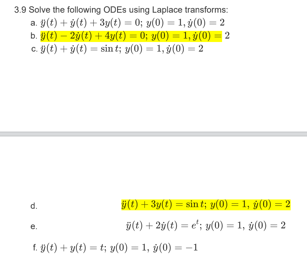 Solved 3.9 Solve the following ODEs using Laplace | Chegg.com