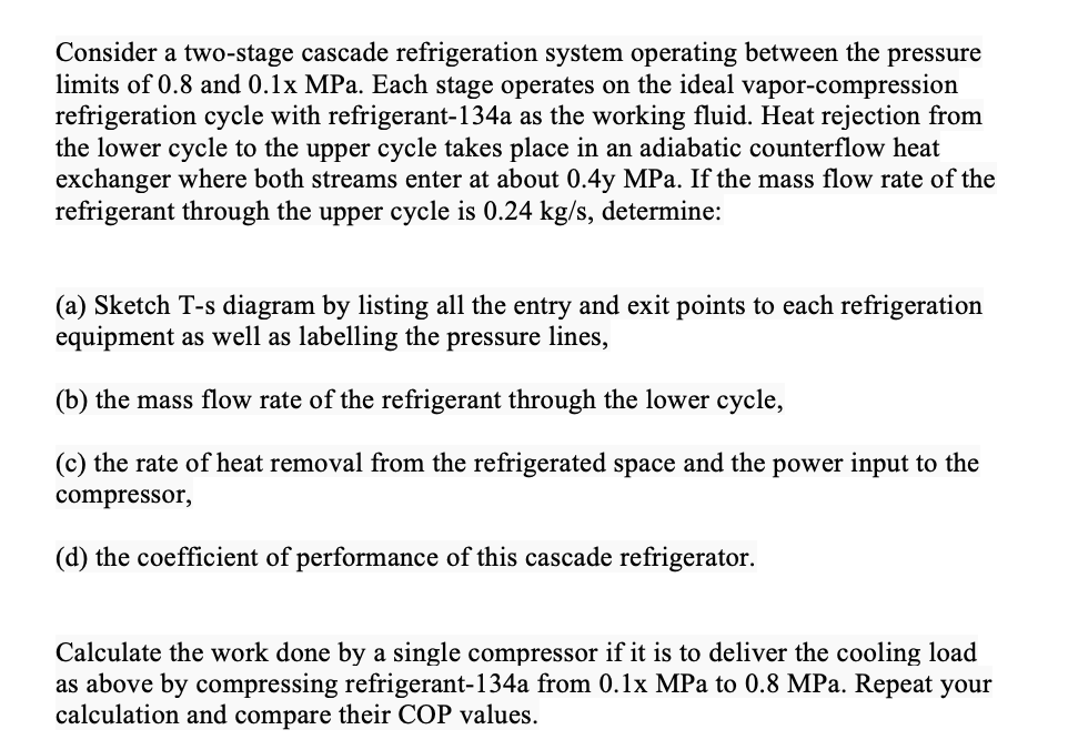 Solved Consider a two-stage cascade refrigeration system | Chegg.com