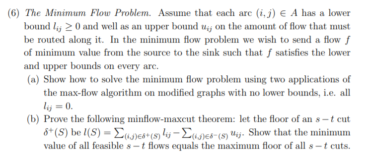 (6) The Minimum Flow Problem. Assume that each arc | Chegg.com