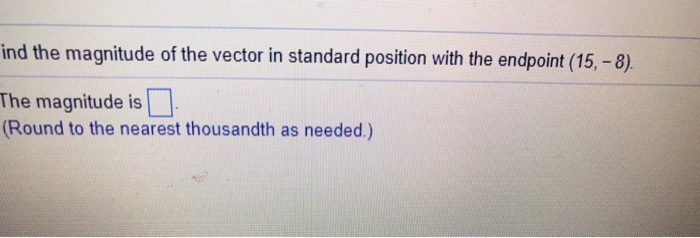 Solved ind the magnitude of the vector in standard position | Chegg.com