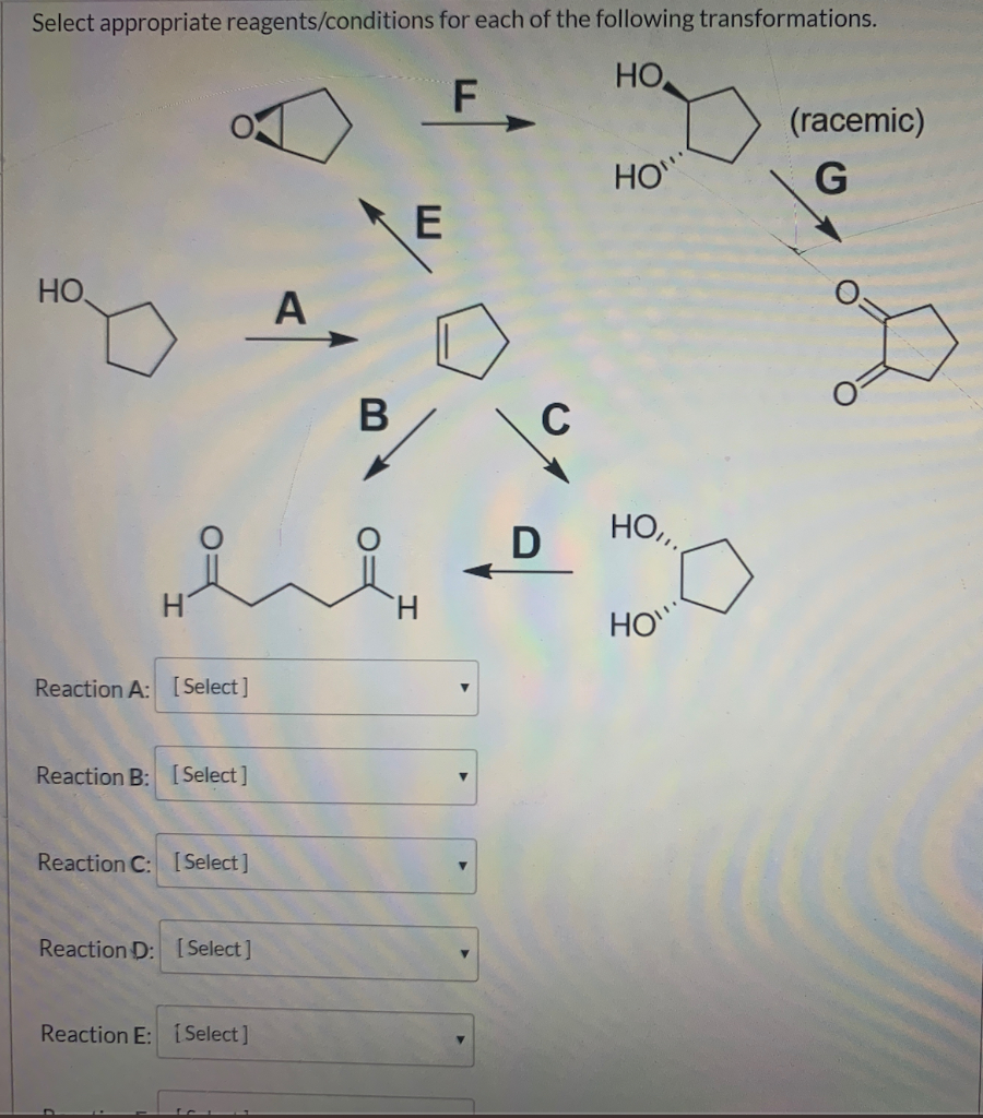 Solved Select appropriate reagents/conditions for each of | Chegg.com