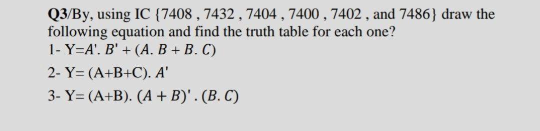 Solved 9 Q3/By, using IC {7408 , 7432 , 7404 , 7400 , 7402 , | Chegg.com