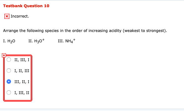 Solved Testbank Question 10 X Incorrect. Arrange the | Chegg.com