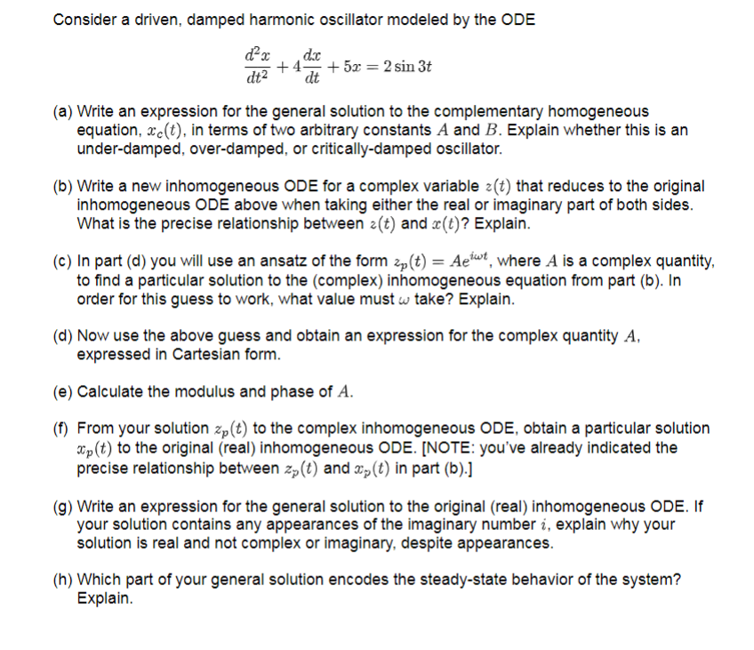Solved Consider a driven, damped harmonic oscillator modeled | Chegg.com