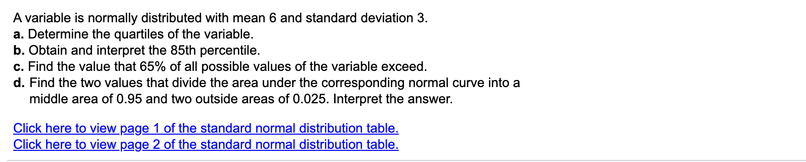 Solved A variable is normally distributed with mean 6 and | Chegg.com