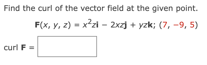 Solved Find the curl of the vector field at the given | Chegg.com