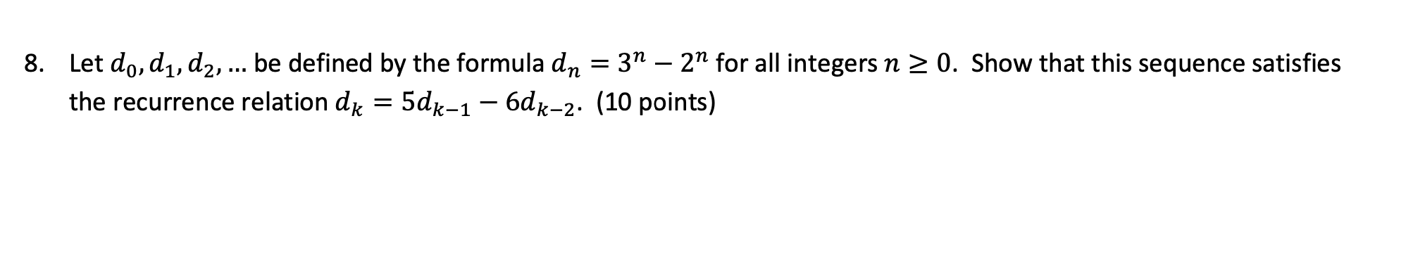 Solved 8. Let do, dì, d2, ... be defined by the formula dn = | Chegg.com