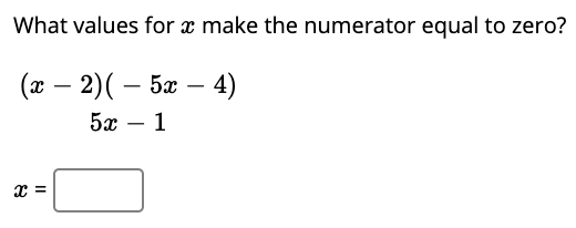 Solved What values for x make the numerator equal to zero? | Chegg.com