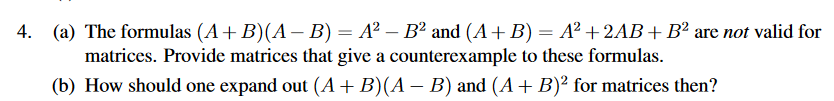 Solved 4. (a) The formulas (A+B)(A - B) = A2 – B2 and (A+B) | Chegg.com