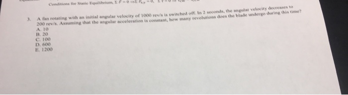 Solved A fan rotating with an initial angular velocity of | Chegg.com