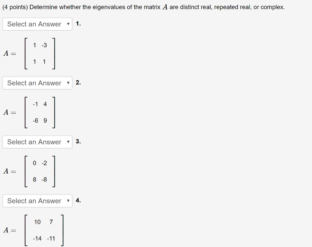 Solved (4 points) Determine whether the eigenvalues of the | Chegg.com