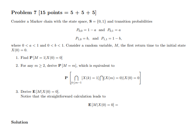 Problem 7 (15 points = 5 + 5 + 5] Consider a Markov | Chegg.com