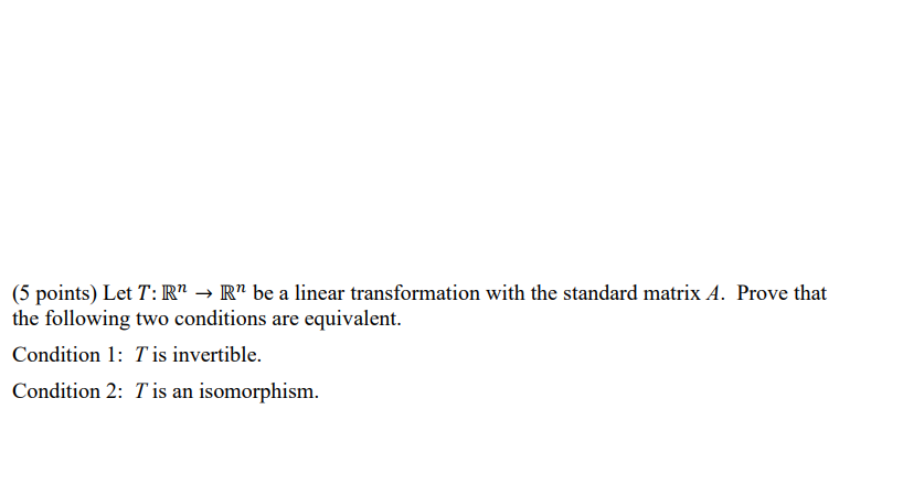 Solved (5 ﻿points) ﻿Let T:Rn→Rn ﻿be a linear transformation | Chegg.com