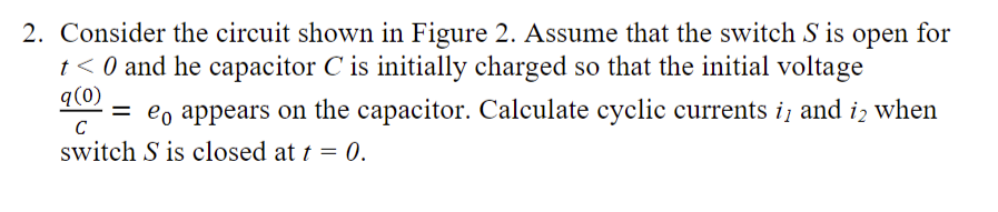 Solved 2. Consider the circuit shown in Figure 2. Assume | Chegg.com
