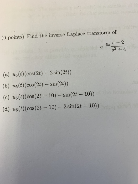 Solved (6 points) Find the inverse Laplace transform of e 2 | Chegg.com