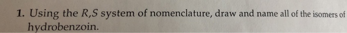 Solved 1. Using the R,S system of nomenclature, draw and | Chegg.com