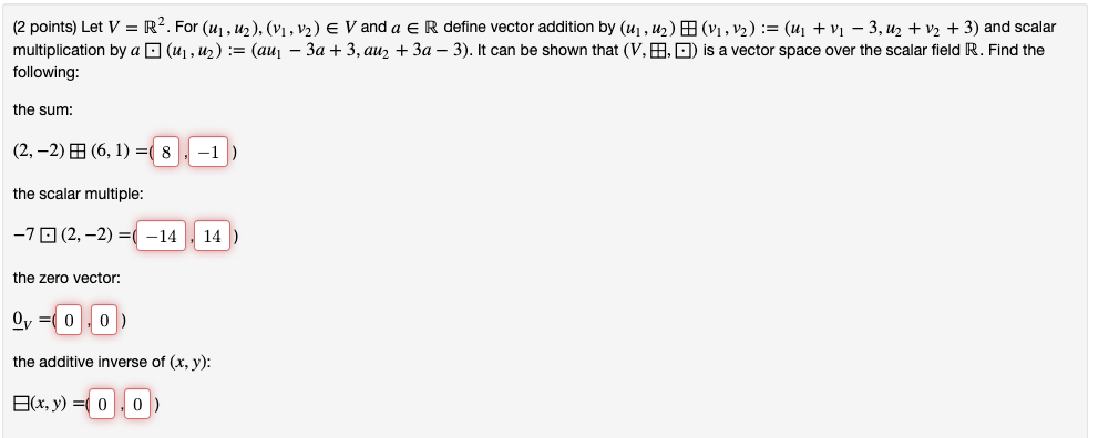 Solved (2 points) Let V = R2. For (U1, uz), (V1, V2) € V and | Chegg.com