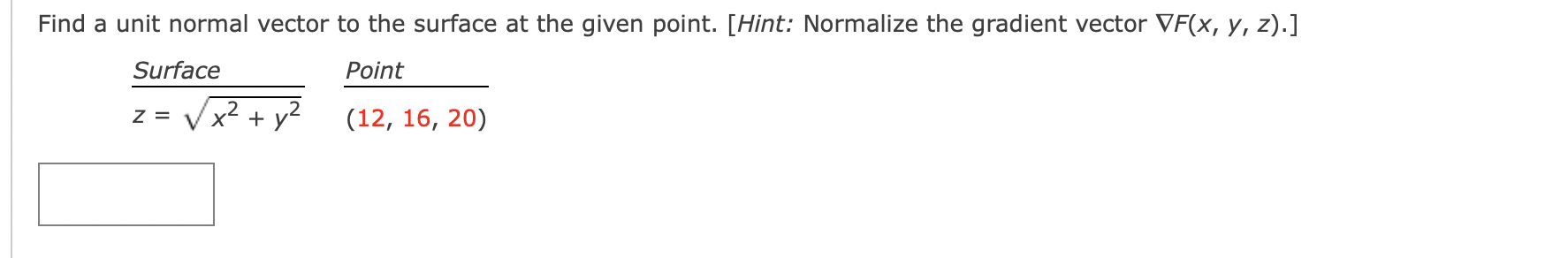 Solved Find a unit normal vector to the surface at the given | Chegg.com