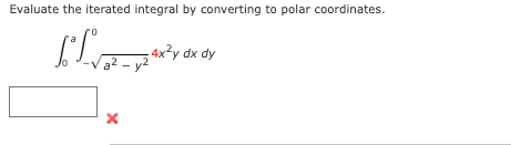 Solved Evaluate the iterated integral by converting to polar | Chegg.com