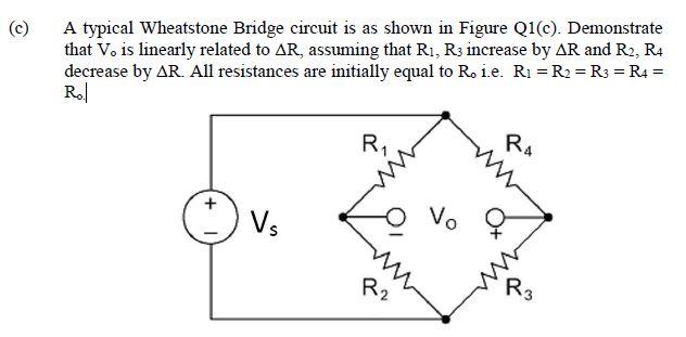 Solved A typical Wheatstone Bridge circuit is as shown in | Chegg.com
