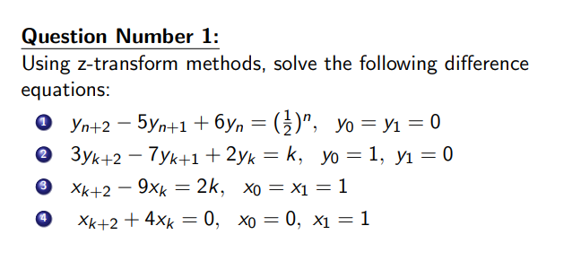 Solved Question Number 1: Using z-transform methods, solve | Chegg.com