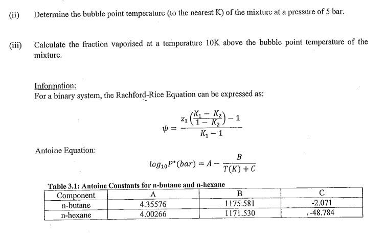 Solved (b) A mixture of n-butane ( 40 mole%) and n-hexane | Chegg.com