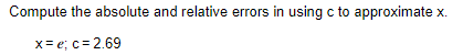 Solved Compute the absolute and relative errors in using c | Chegg.com