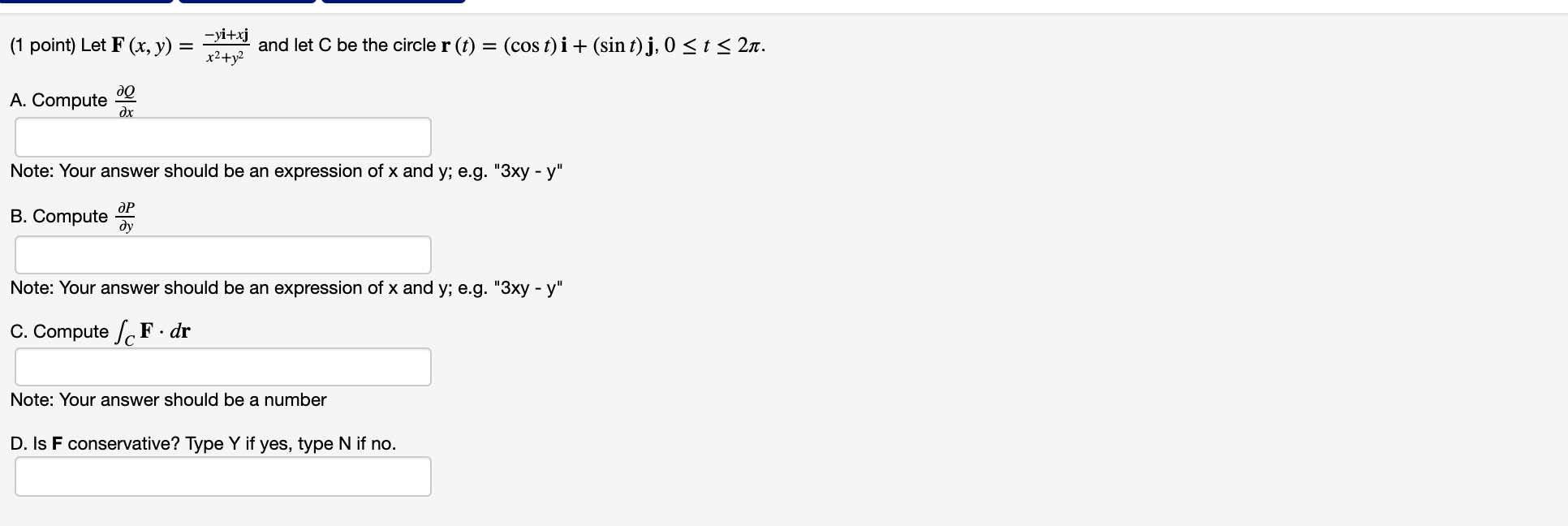 Solved (1 point) Let F (x, y) = -yi+xj x2+y2 and let C be | Chegg.com